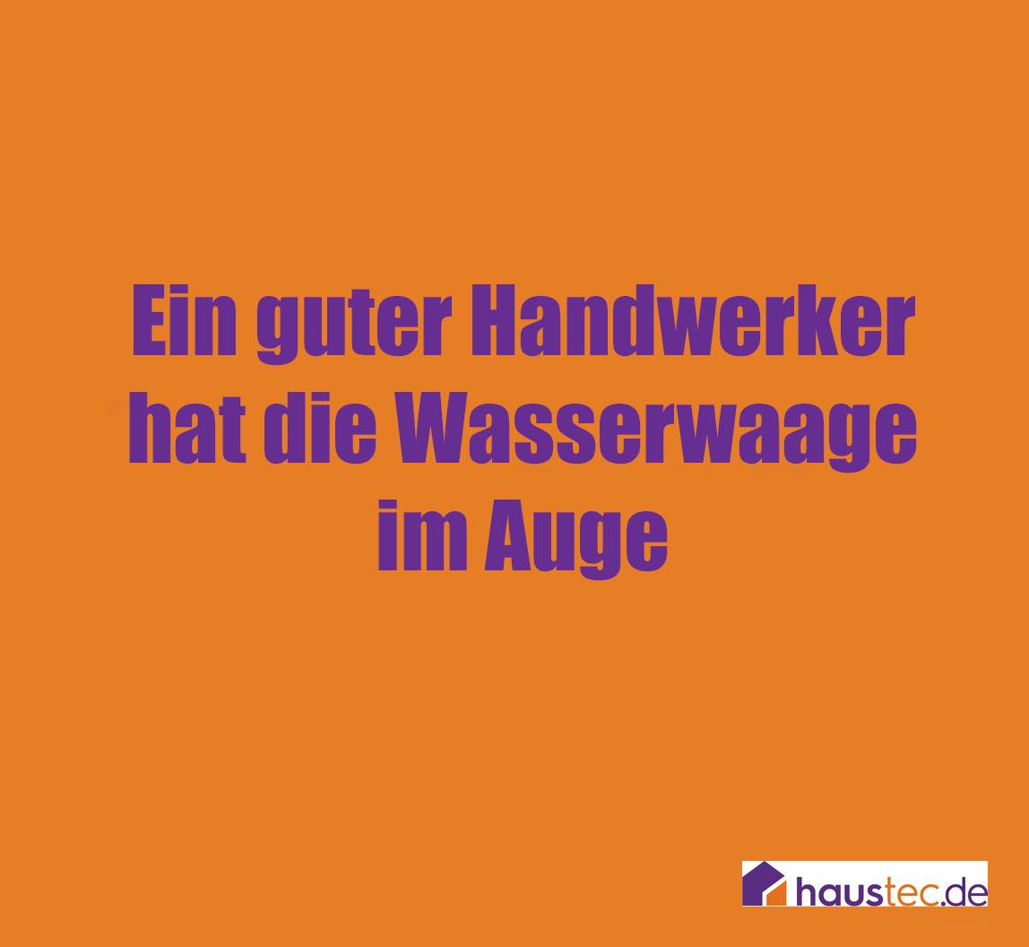 Die 100 besten Handwerkersprüche | Haustec