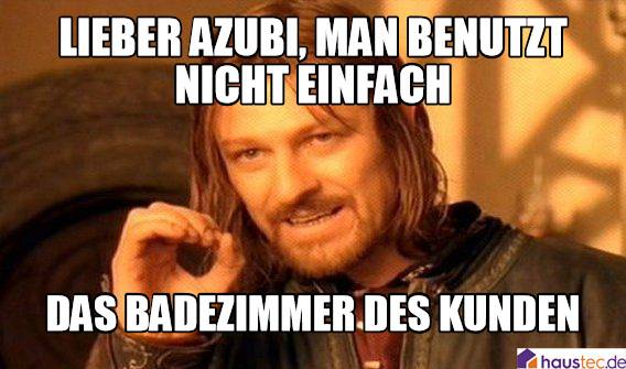 Was Handwerker wirklich denken aber keiner sagt: Die besten Memes | Haustec