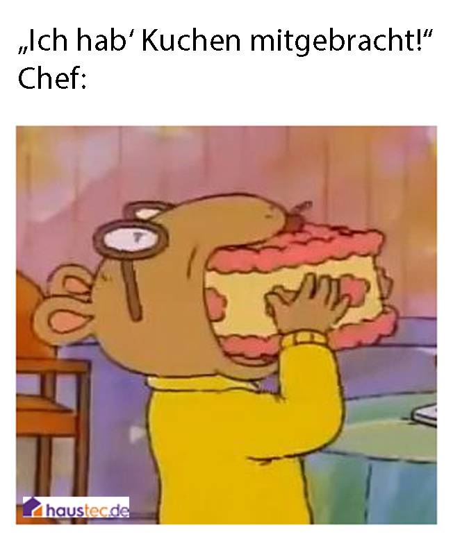 25 Memes: Das ist so typisch Chef... | Haustec