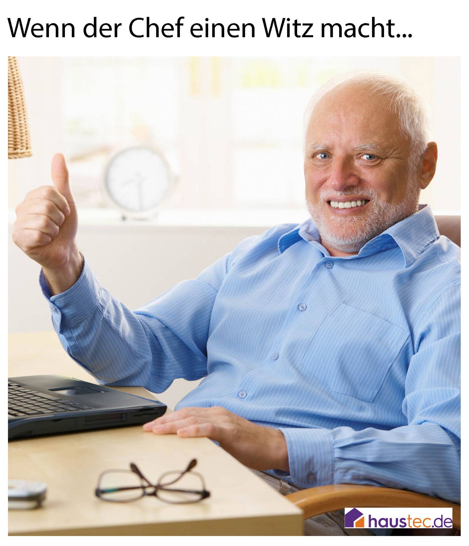 25 Memes: Das ist so typisch Chef... | Haustec